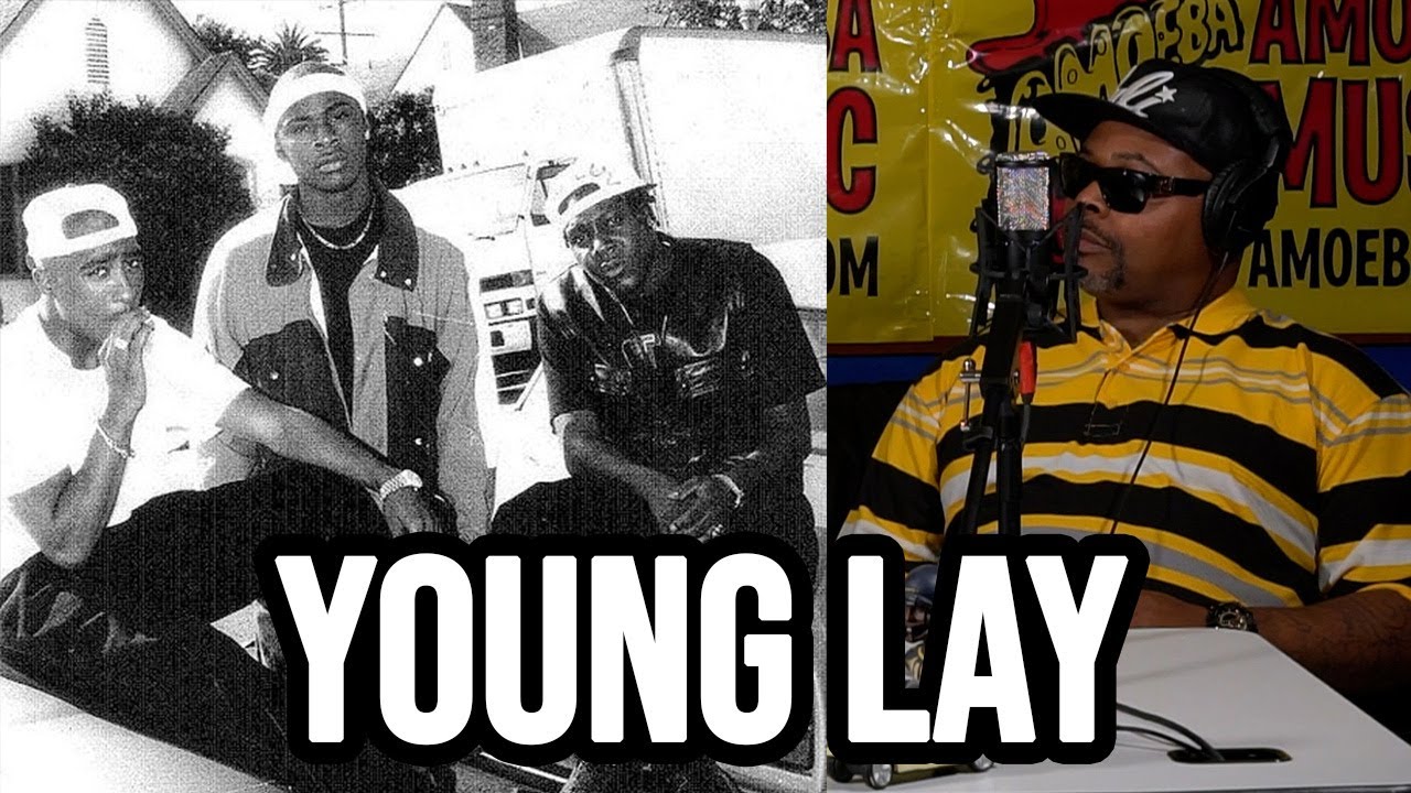 Young Lay On Recording With 2pac, Mac Mall, Ray Luv, Mac Dre Sampled On ...