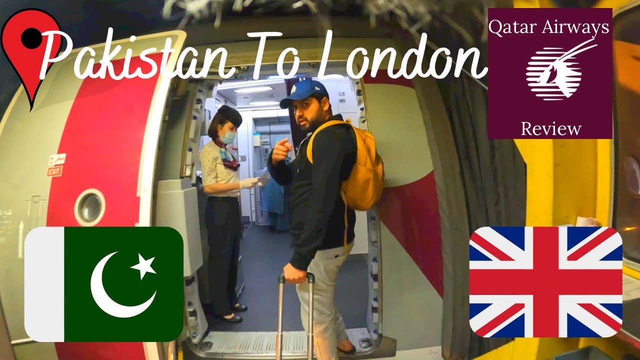 Pakistan to London UK | Qatar Airways review | Lahore international ...
