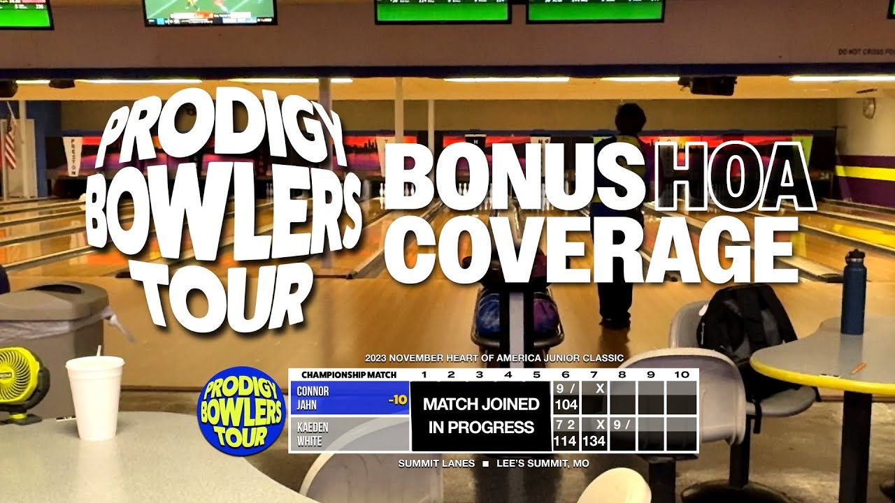 PRODIGY BOWLERS TOUR -- BONUS COVERAGE 2023 November HOA Masters ...