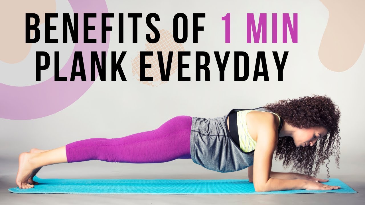 Benefits of 1 min plank everyday - YouTube