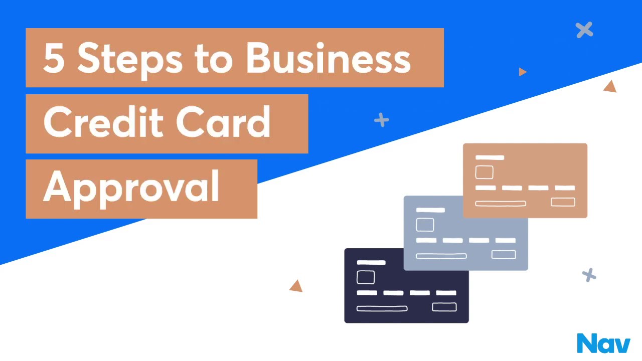 How to Get Approved for a Business Credit Card: 5 Steps to Business ...