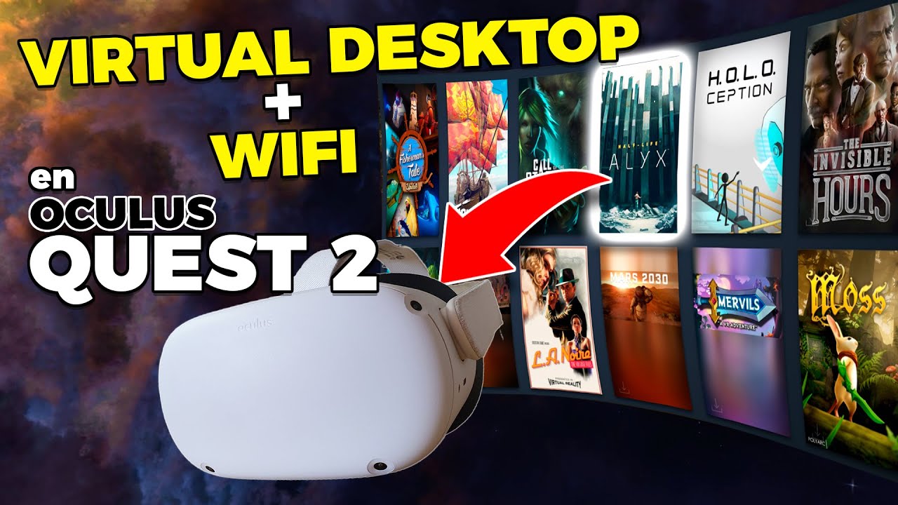 OCULUS QUEST 2 - Cómo configurar Virtual Desktop para jugar a Juegos de ...