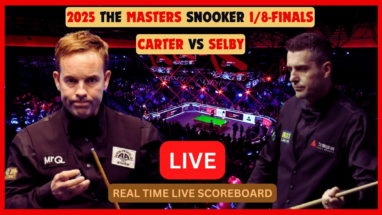 Ali Carter Vs Mark Selby LIVE Score UPDATE 2025 The Masters Snooker 1/8 ...