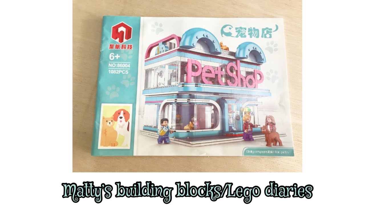 Matty’s building blocks/Lego diaries 26/07/22 - 28/07/22 Pet shop 1082 ...