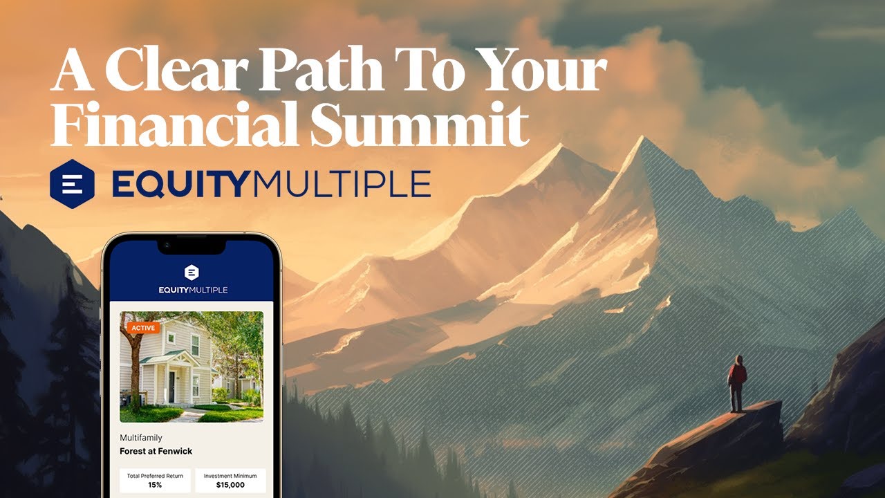 EquityMultiple: A Clear Path To Your Financial Summit - YouTube