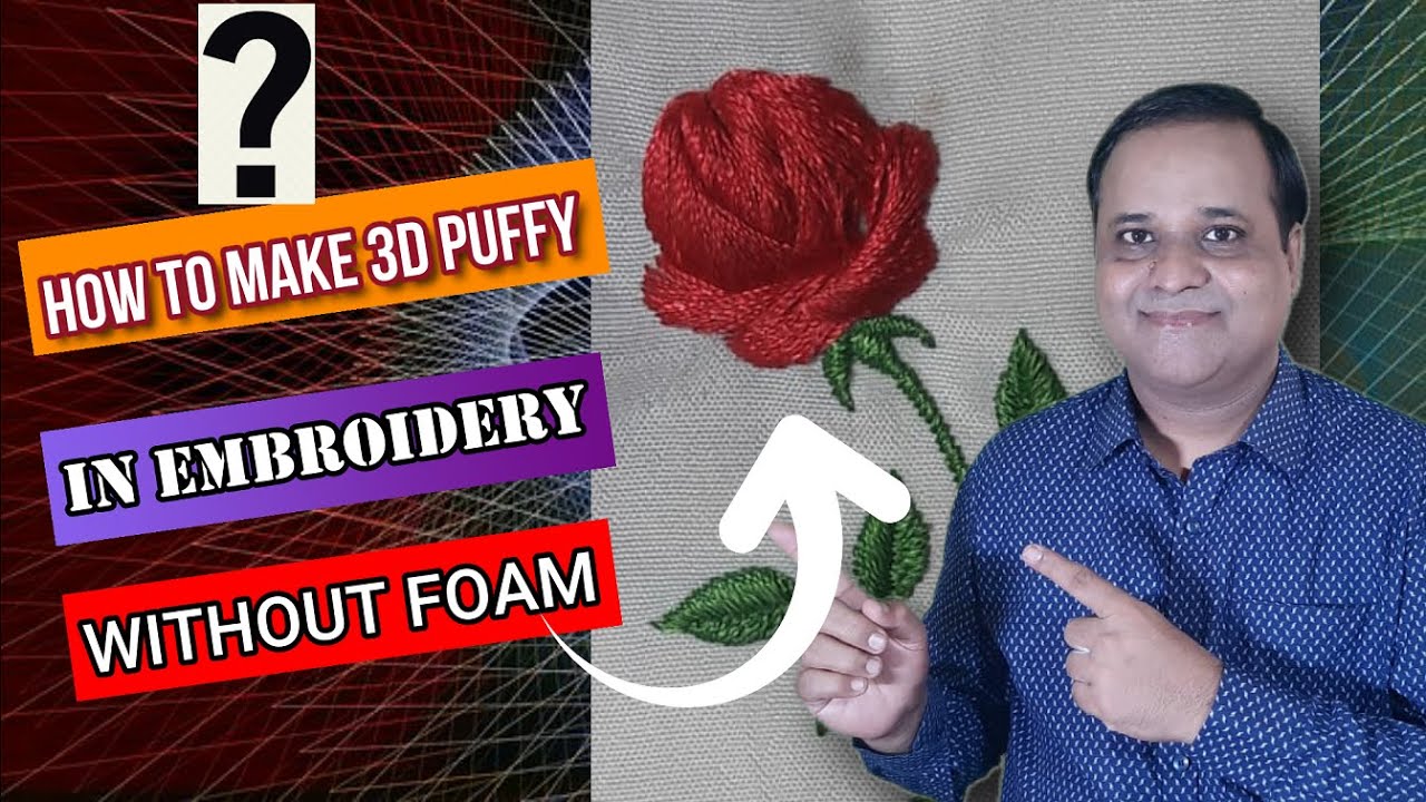 3d Embroidery Design ! how to make 3d puff embroidery designs without ...