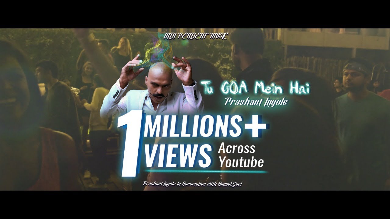 TU GOA MEIN HAI - GOA Official Video | Prashant Ingole | Ammul Goel ...