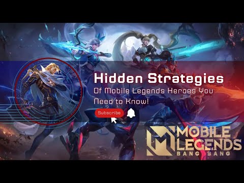 10 Hidden Strategies of Mobile Legends Heroes You Need to Know! - YouTube