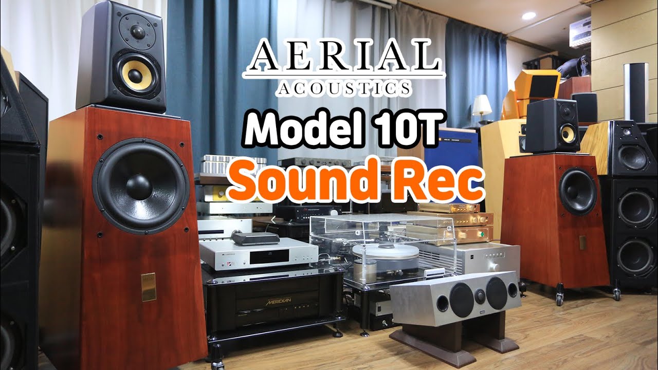 Aerial Acoustics 에어리얼 어쿠스틱 10T Sound - YouTube