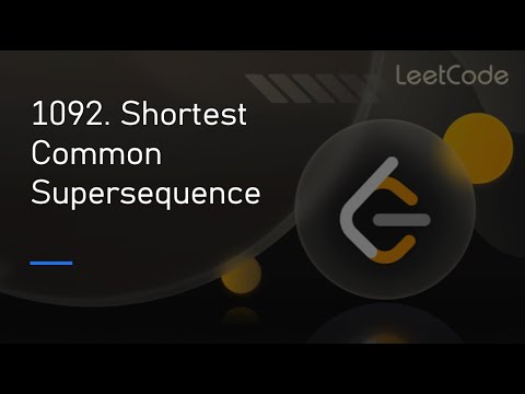 1092. Shortest Common Supersequence | Solving it UNCUT 🔥 28-02-25 - YouTube