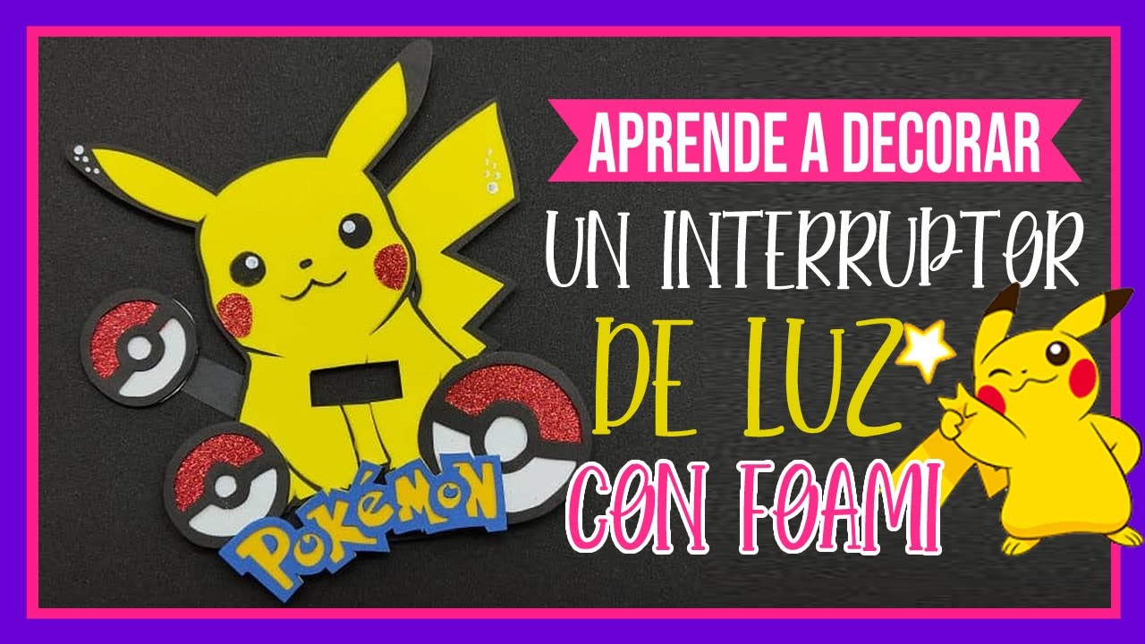 PIKACHU EN FOAMY- HAZ tu POKEMON para decorar tu CUARTO - IDEAS ...