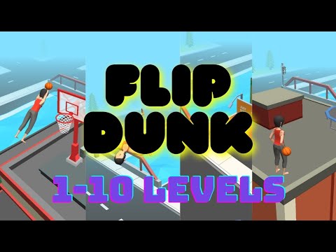 Flip Dunk 1-10 levels - YouTube