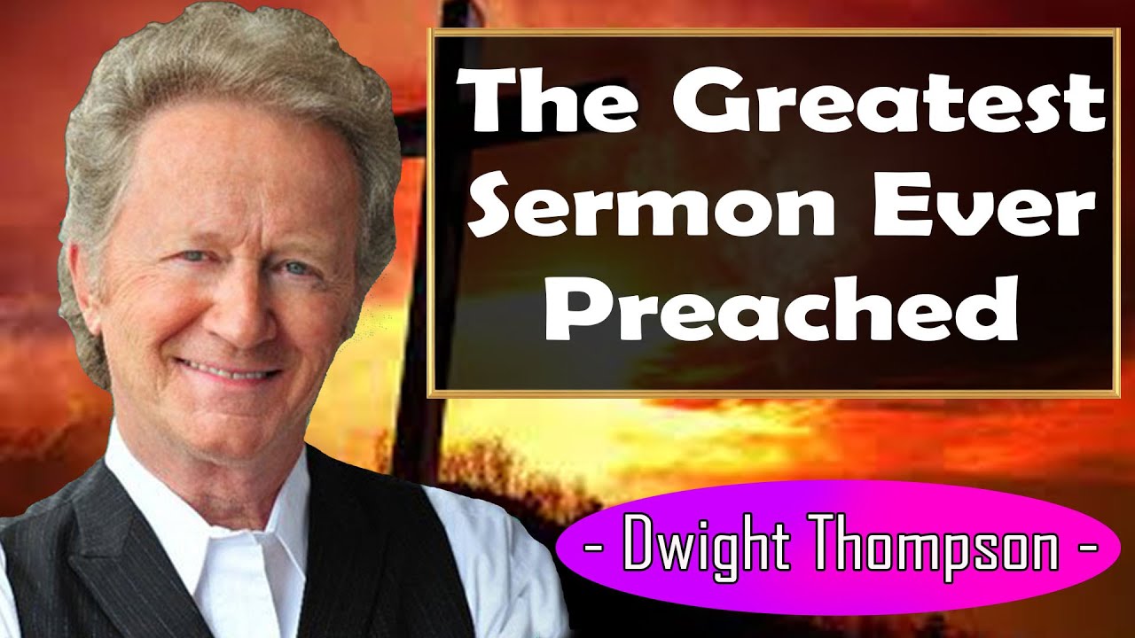 Dwight Thompson Sermons 2022 | The Greatest Sermon Ever Preached - YouTube