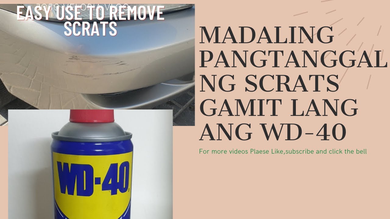 PANGTANGGAL NG SCRATCH SA ATING SASAKYAN GAMIT ANG WD 40 - YouTube
