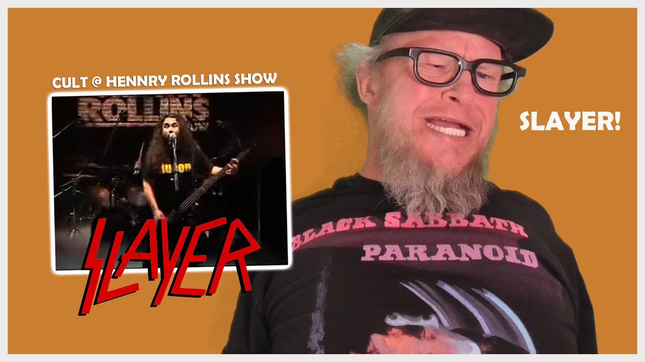 SLAYER - Cult LIVE on The Henry Rollins Show - My Reaction just SLAYS ...