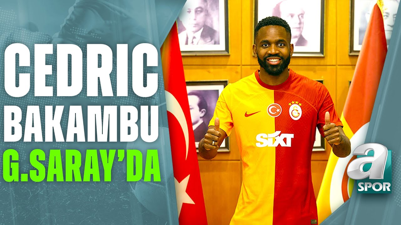 Cedric Bakambu Galatasaray'da! / A Spor / 23.07.2023 - YouTube