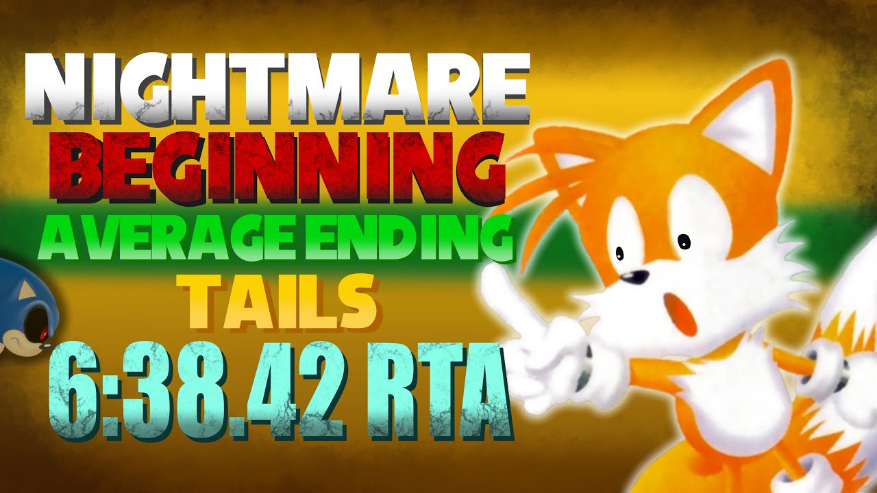 [FWR] Sonic.Exe: Nightmare Beginning "Average Ending" (Tails) in 6:38 ...