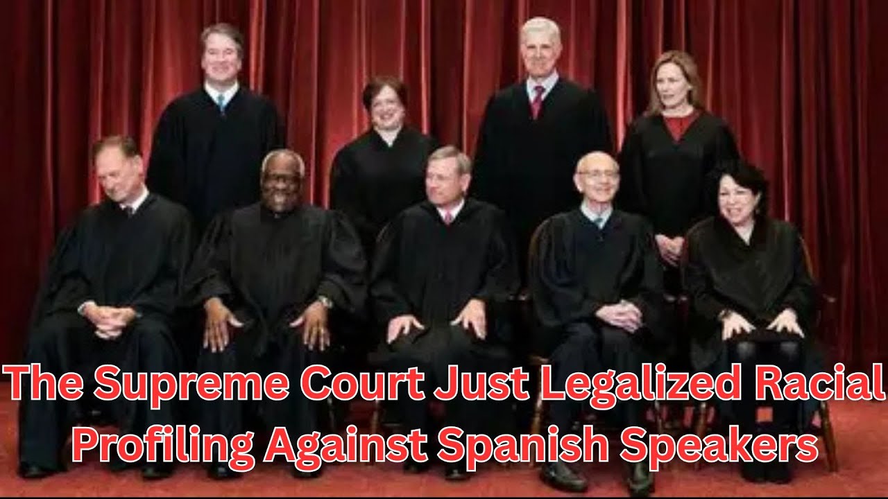 Supreme Court Legalizes Racial Profiling Against Hispanic People - YouTube