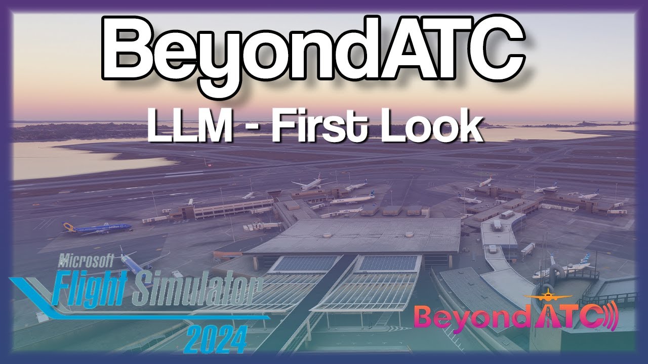 BeyondATC LLM First Look Microsoft Flight Simulator - YouTube