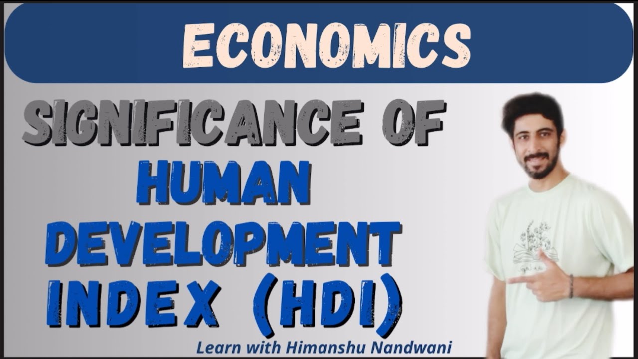 Significance of Human Development Index (HDI) | Economics | TY. BCom ...
