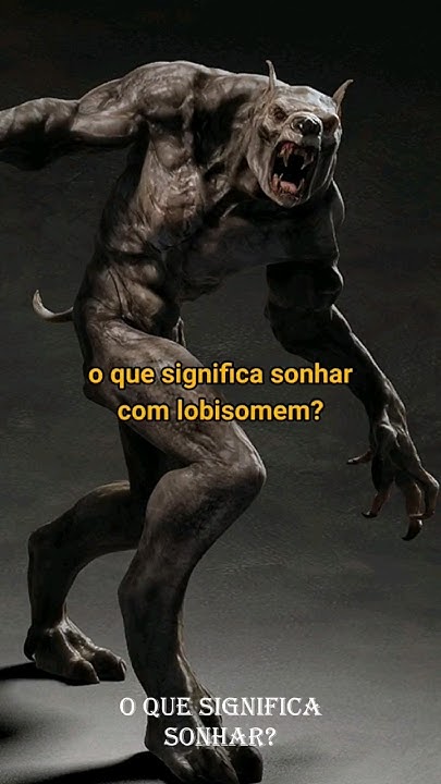 O que significa sonhar com lobisomem - YouTube