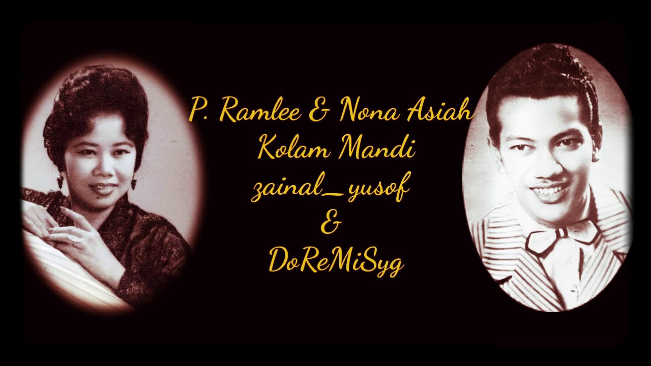 P. Ramlee & Nona Asiah - Kolam Mandi - YouTube