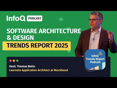 InfoQ Architecture and Design Trends in 2025