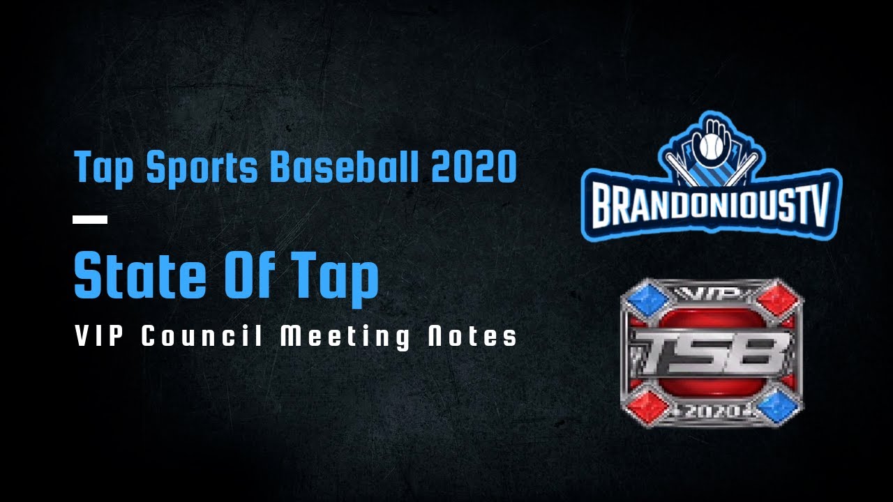 TSB '20 | VIP Council Meeting Notes | State of Tap | MLB Tap Sports ...