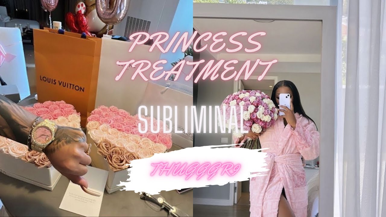 Princess Treatment ♡︎ | Subliminal - YouTube