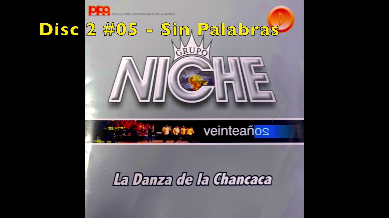 Grupo Niche - Sin Palabras - Album: La Danza de la Chancaca - YouTube