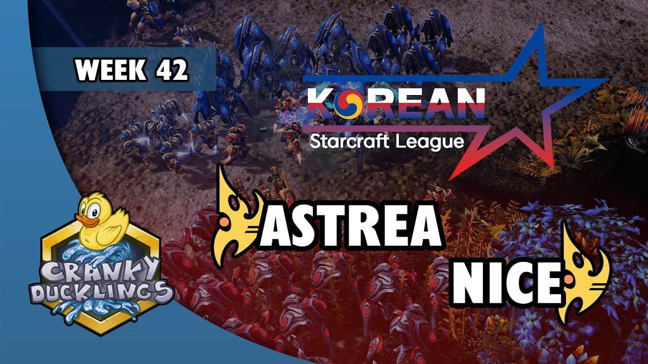 Astrea vs Nice - PvP | Korean StarCraft League: Week 42 | Open StarCraft 2 Tournament - YouTube