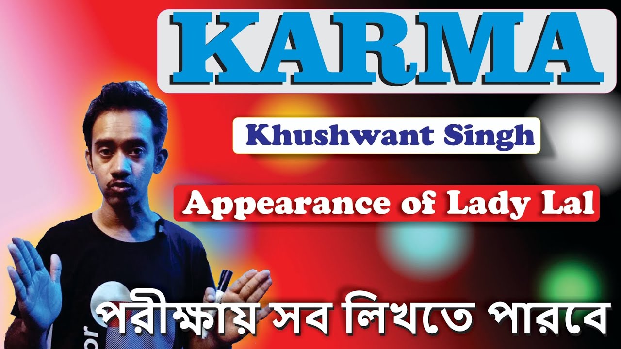 Appearance of Lady Lal/Lachmi in Karma by Khushwant Singh || 🔥জলের মতো ...