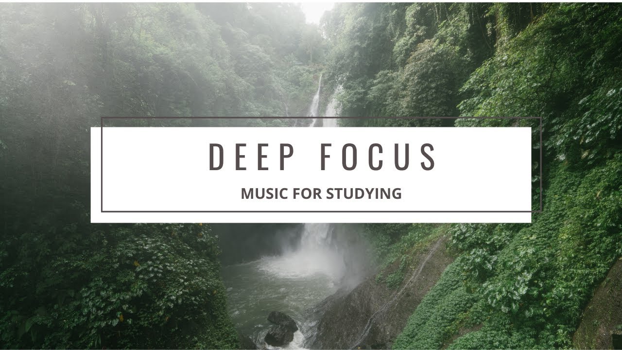 3 Hours of Study Music For Concentration And Focus - Deep Focus Music ...