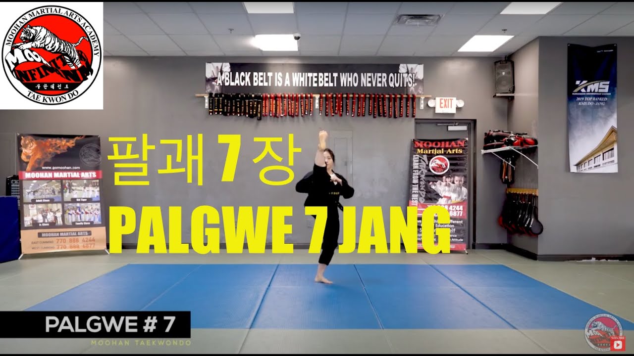 Taekwondo Poomsae (forms) PalGwe Chil(7) Jang - Moohan Martial Arts 무한 ...