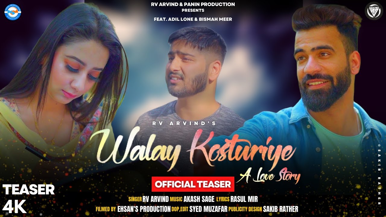 Walay Kosturiye Official Teaser - Rv Arvind & Akash Sage Ft Adil Lone ...