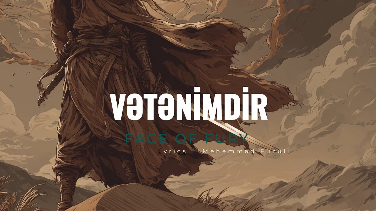 FACE OF FURY – VƏTƏNİMDİR! | Füzuli XXI - YouTube