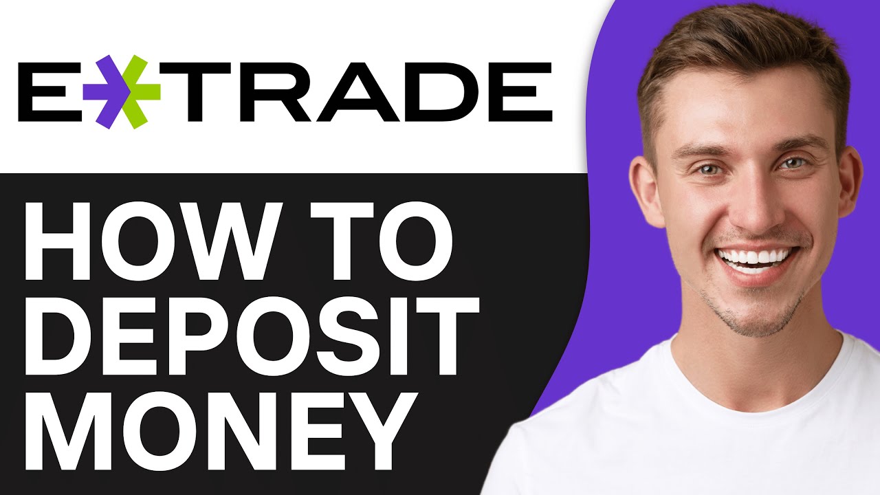 How To Deposit Money on E-Trade Instantly (2O25 Full Guide) - YouTube