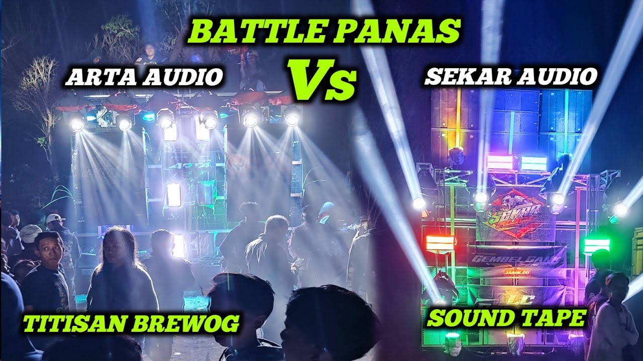BATTLE PANAS | SOUND TITISAN BREWOG DENGAN SOUND TAPE | ARTA AUDIO Vs ...