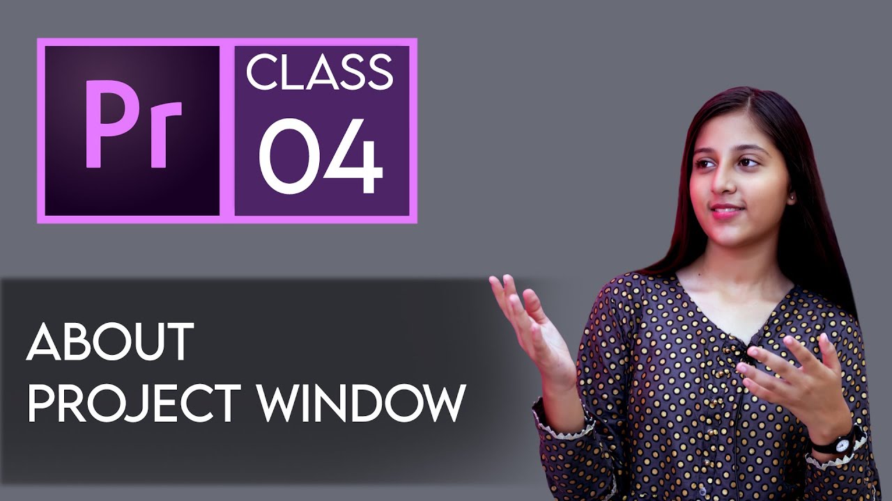 ABOUT PROJECT WINDOW PREMIERE PRO CC CLASS 04 IN URDU / HINDI - YouTube