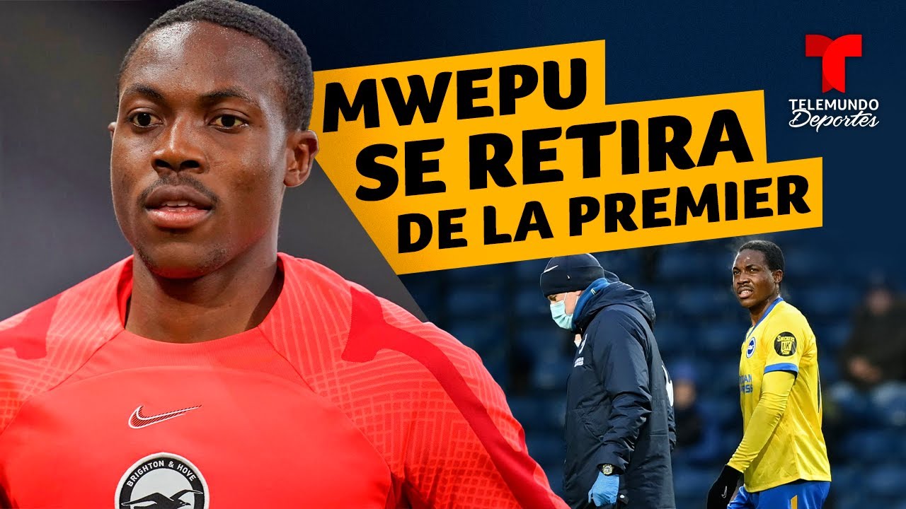 ¡Shock en la Premier! Mwepu se retira del fútbol por un problema ...