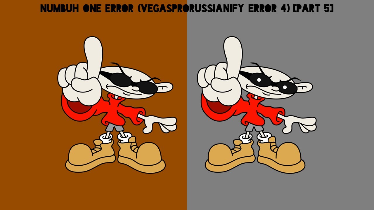 Numbuh One Error (VegasProRussianify Error 4) [Part 5] - YouTube
