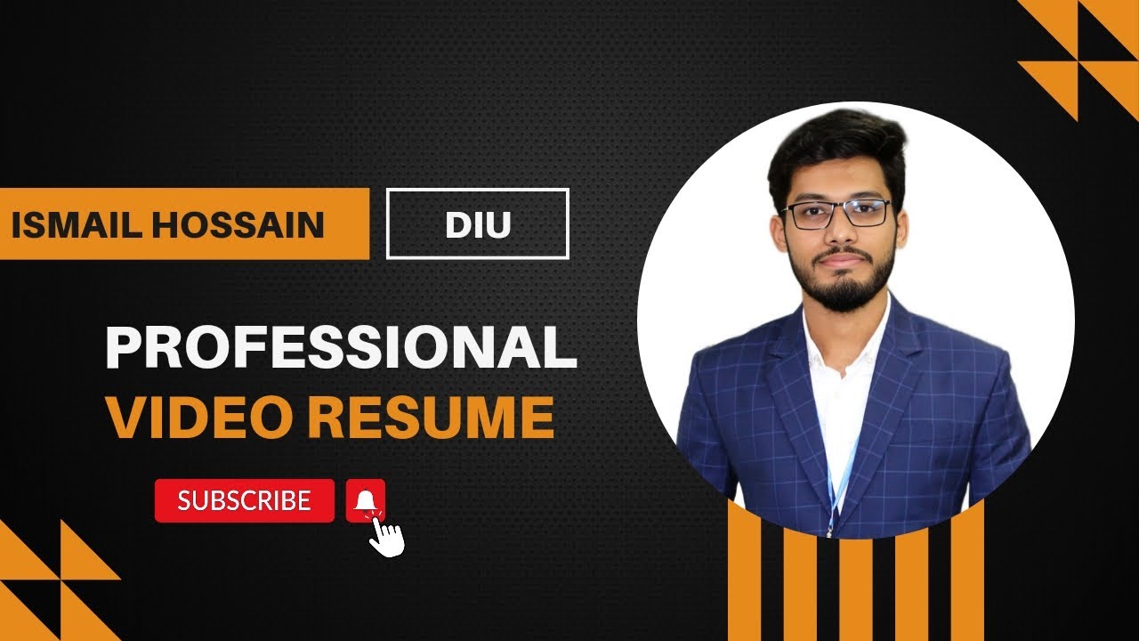 Professional Video Resume | ISMAIL HOSSAIN | DIU - YouTube