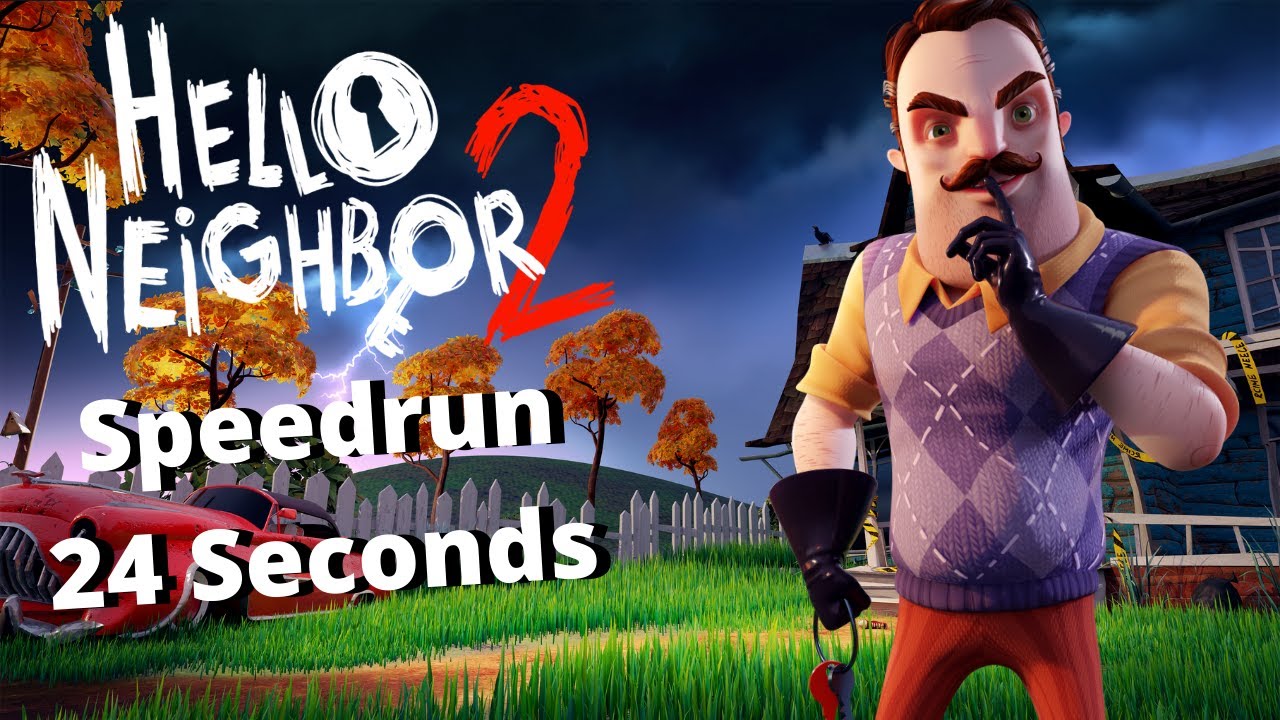 Hello Neighbor 2 Speedrun 24 Seconds (Alpha 1) - YouTube