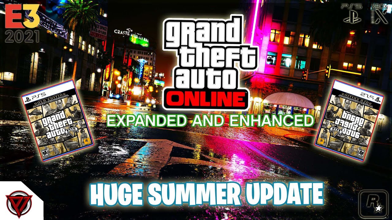 GTA Online New Expanded & Enhanced In E3 2021 Huge ANNOUNCE!? & More ...