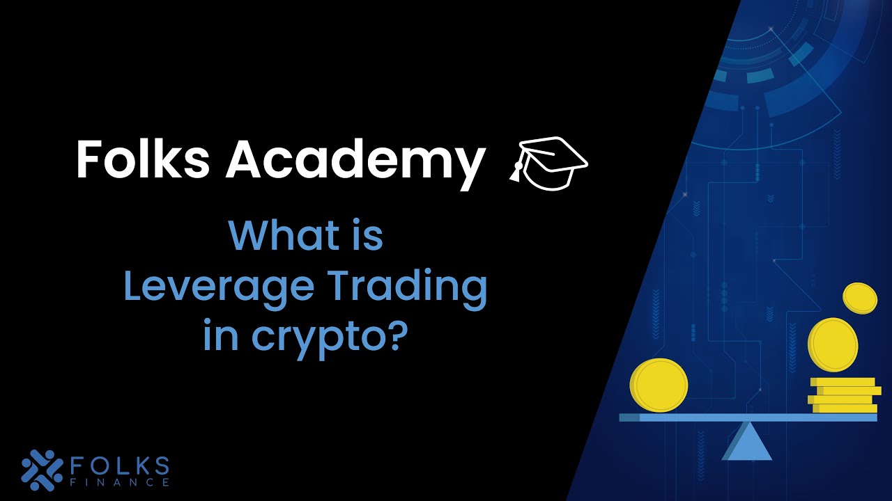 What is Leverage Trading in crypto? | Folks Academy - YouTube
