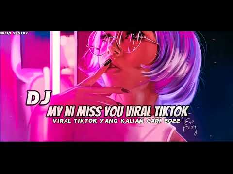 DJ MY NI MISS YOU by Bucin Santuy