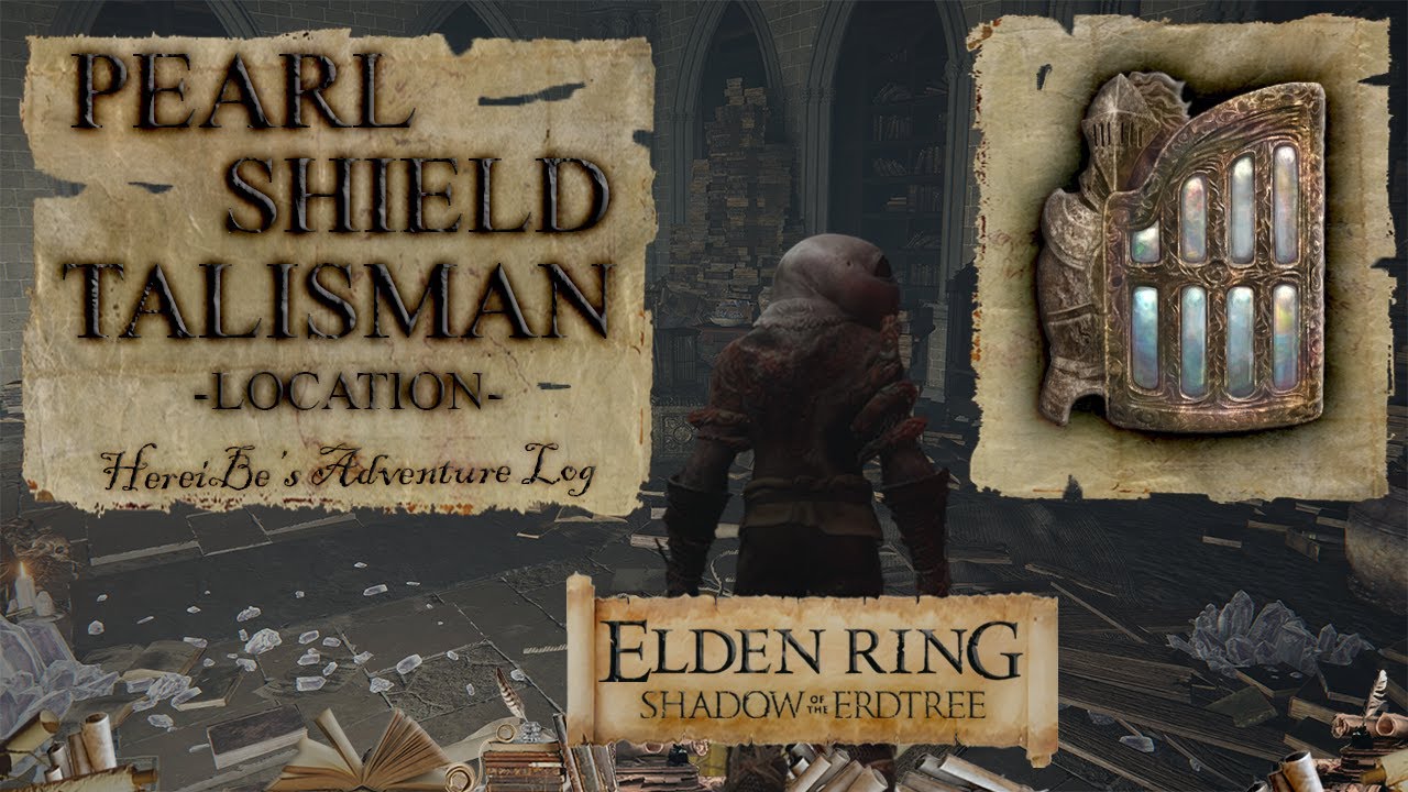 Pearl Shield Talisman Location | Elden Ring Shadow of the Erdtree - YouTube