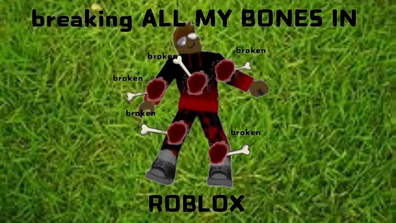 breaking all my bones in roblox ( breaking bones simulator 4 ) - YouTube