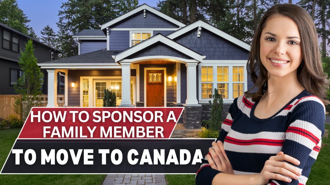 How to Sponsor a Family Member to Move to Canada - YouTube
