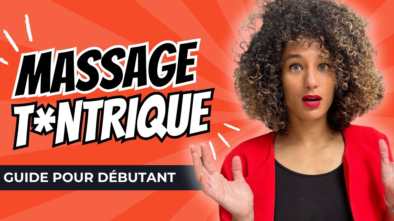 Le Massage T*ntrique Expliqué Simplement - YouTube